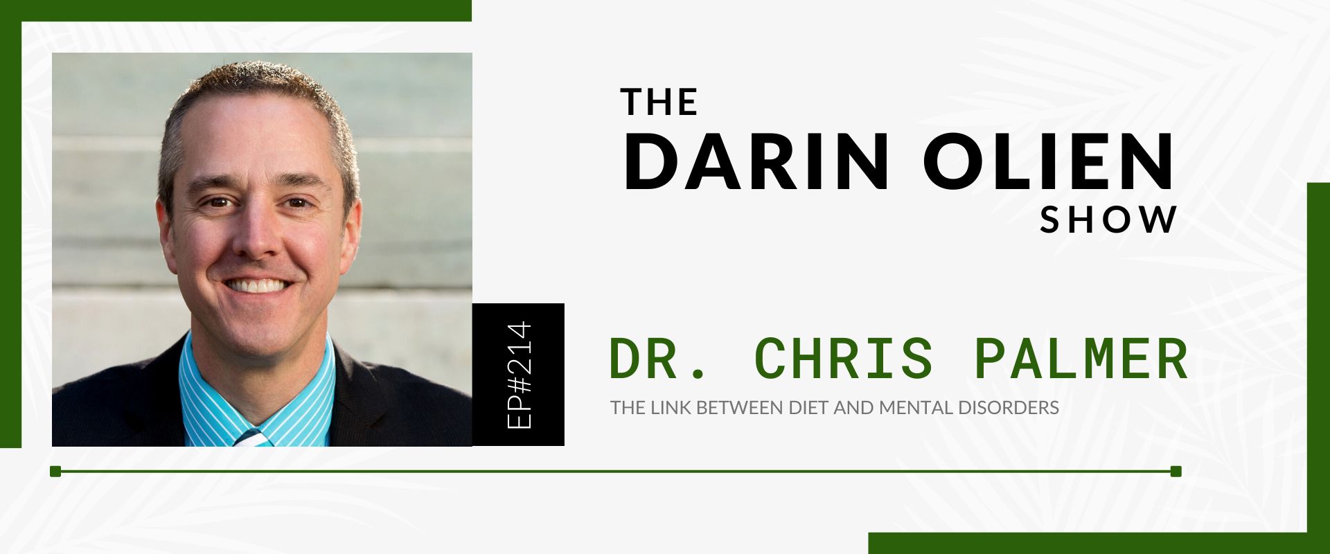 The Link Between Diet and Mental Disorders | Dr. Chris Palmer - Darin Olien