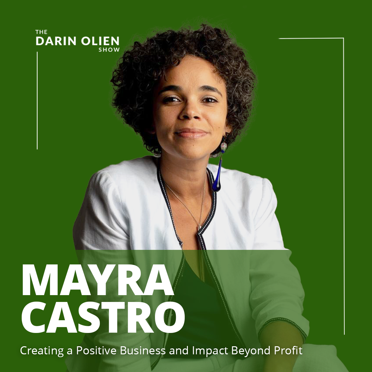 Mayra Castro: Creating a Positive Business and Impact Beyond Profit ...